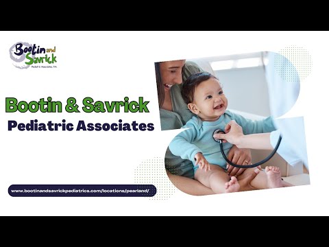 Bootin & Savrick Pediatric Associates - Pediatrician Pearland, TX | Pediatric Clinic | Newborn Care