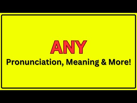 Meaning of Any | Pronunciation of Any | Any In a Sentence