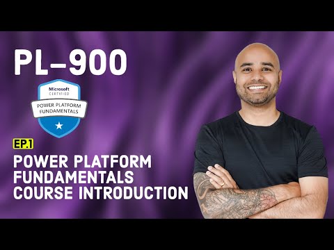 PL-900 Exam EP 01: Power Platform Fundamentals Course Introduction
