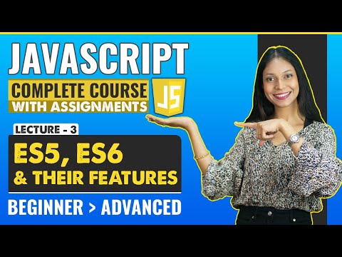 3. ES5, ES6 and their features | Javascript tutorial for beginners | Javascript full course