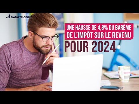 Une hausse de 4,8% du barème de l’impôt sur le revenu pour 2024