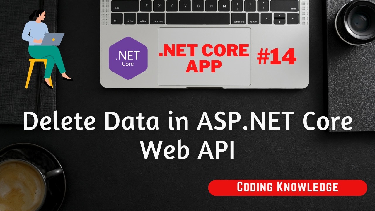 ASP.NET Core Tutorial: Delete Records using ASP.NET Core Web API and EF Core
