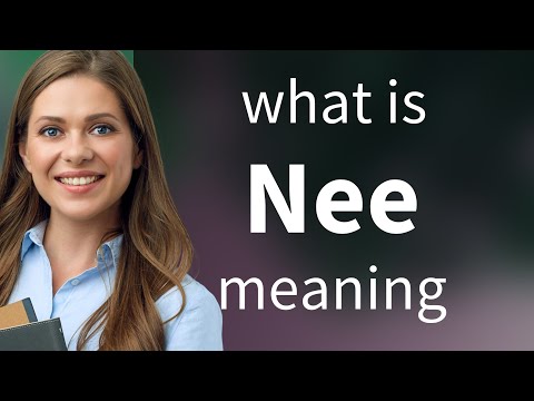 Nee — meaning of NEE