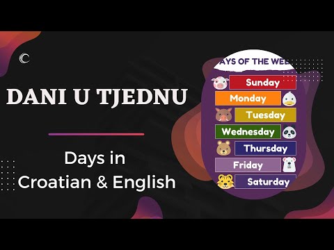 Dani u tjednu - Days of the Week in Croatian & English