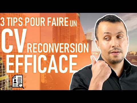 Comment faire un cv de reconversion professionnelle - Comment faire