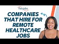 15 Companies Hiring for Remote Healthcare Jobs