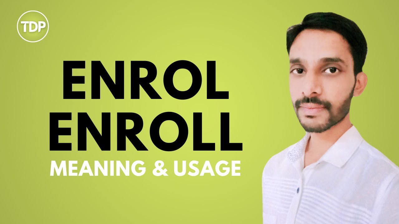 Enrolment Meaning vs Enrollment Meaning | Meaning and Difference | The Dawn Publishers