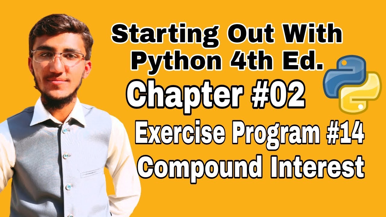 Starting Out With Python Chapter 2 Exercise Program 14    Python Program To Find Compound Interest