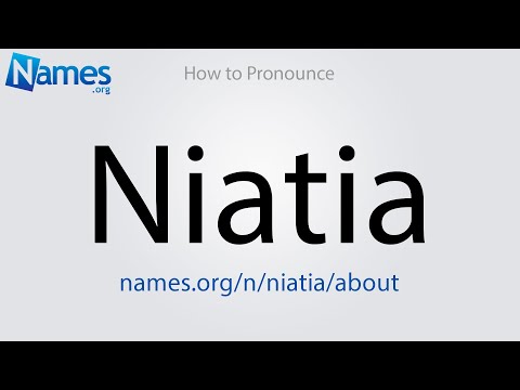 How to Pronounce Niatia