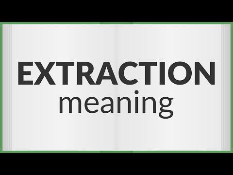 Extraction | meaning of Extraction