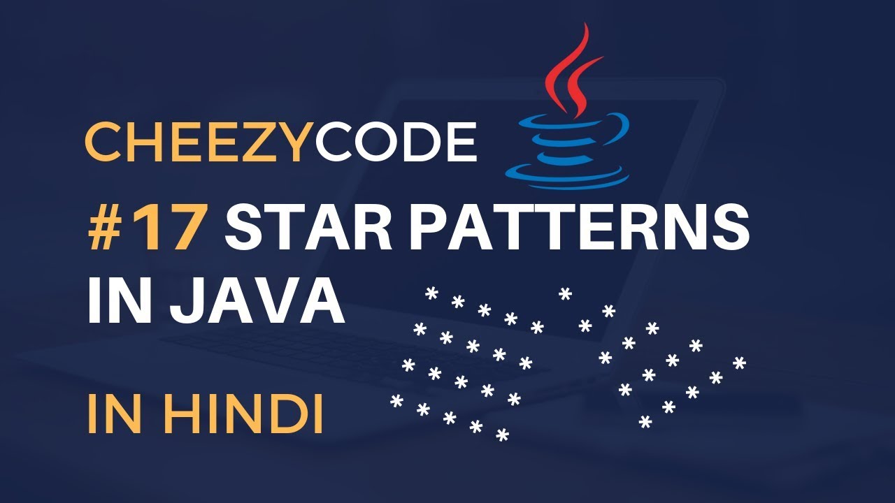 Java Star Patterns (Loop Examples) Hindi | Learn Java Programming - #17