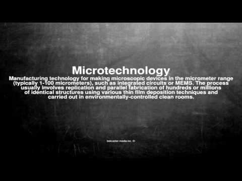 Medical vocabulary: What does Microtechnology mean