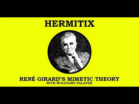 René Girard's Mimetic Theory with Wolfgang Palaver