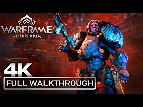 WARFRAME: VEILBREAKER Full Gameplay Walkthrough (No Commentary) 4K 60FPS Ultra HD