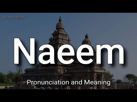 Naeem - Pronunciation and Meaning