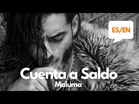 Maluma - Cuenta a Saldo (Lyrics / Letra English & Spanish) Translation & Meaning