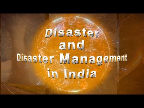 Disasters And Disaster Management In India