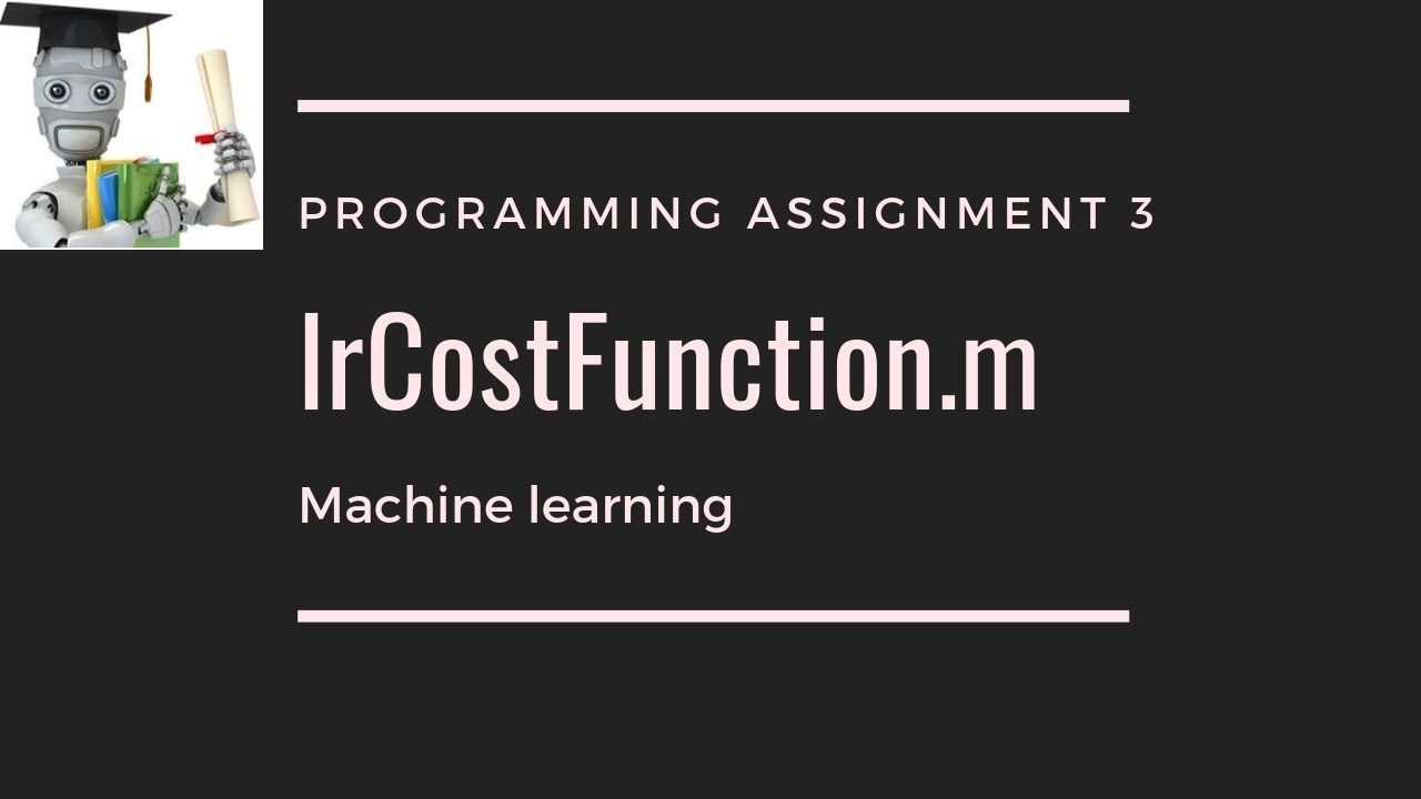 lrCostFunction.m - Programming Assignment 3 Machine Learning