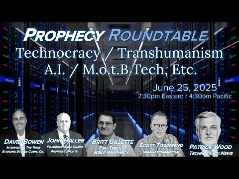 Bible Prophecy Roundtable (w/ John Haller, Scott Townsend, Patrick Wood & David Bowen)
