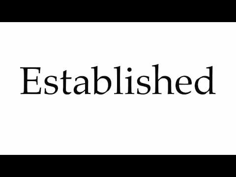 How to Pronounce Established