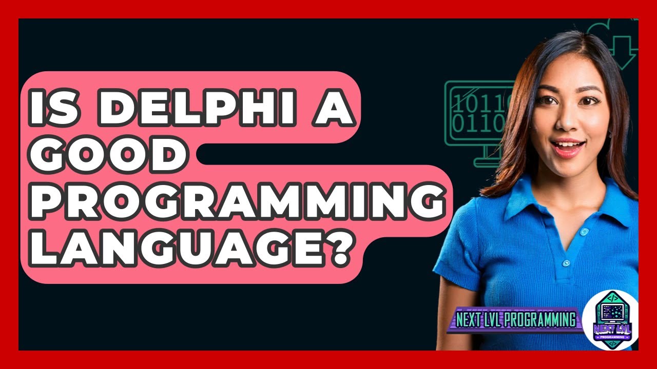 Is Delphi A Good Programming Language? - Next LVL Programming