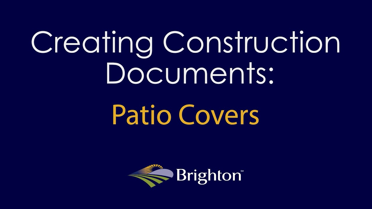 Creating Construction Documents: Patio Covers