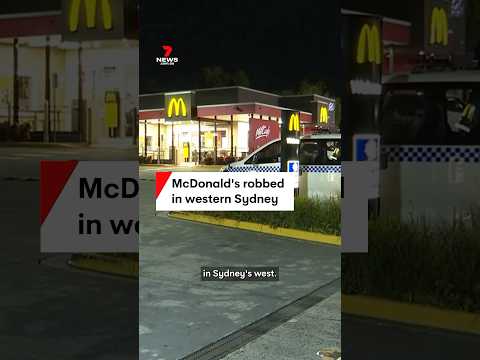 McDonald's restaurant robbed in Greenacre, NSW