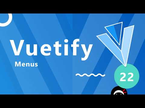 Vuetify Tutorial #22 - Menus