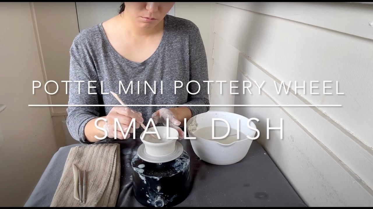 POTTEL Mini Pottery Wheel Tutorial 7 -- Small Dish