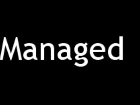 How to Pronounce Managed