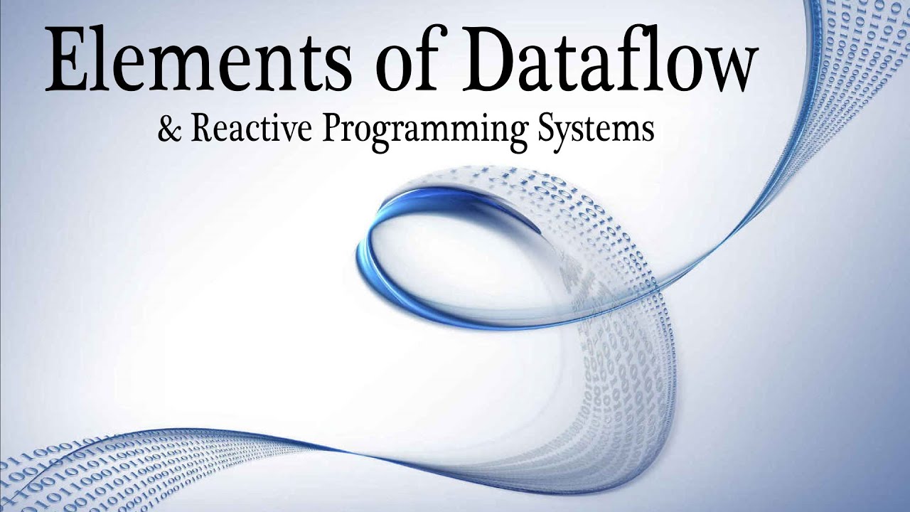 Elements of Dataflow and Reactive Programming Systems