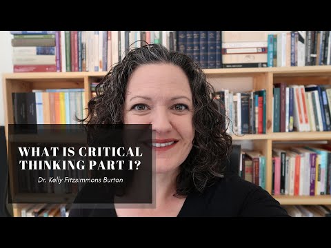 What is Critical Thinking? Part 1