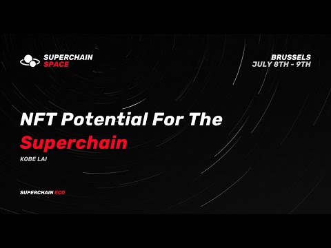 NFT Potential for the Superchain - Kobe Lai | Superchain Space #ethcc