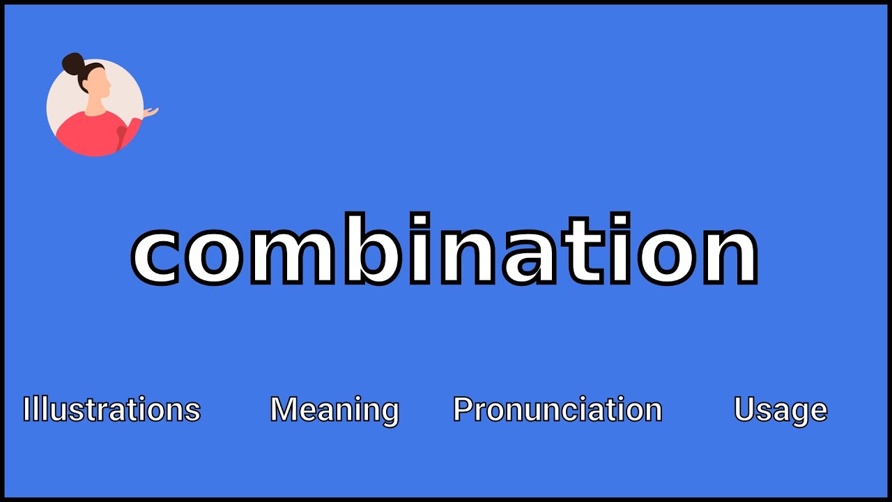 COMBINATION - Meaning and Pronunciation
