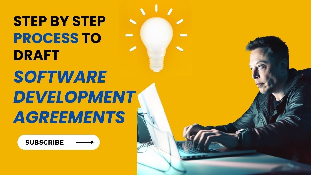 Software Development Agreements | Step by Step Process for Drafting Software Development Agreement
