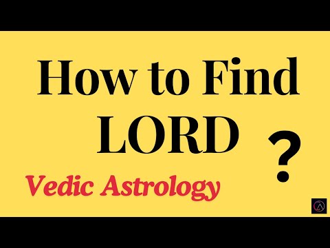 What is LORD in Vedic Astrology (How to find LORD in Astrology)