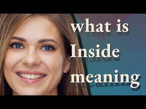 Inside | meaning of Inside