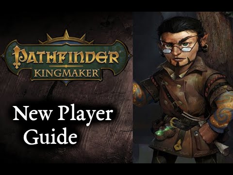 Pathfinder Kingmaker - New Player Guide