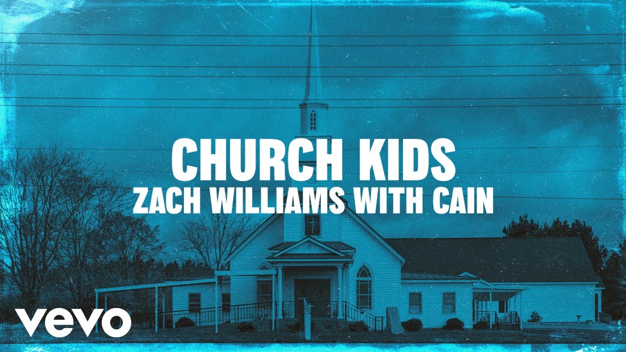Zach Williams, CAIN - Church Kids (Lyric Video)