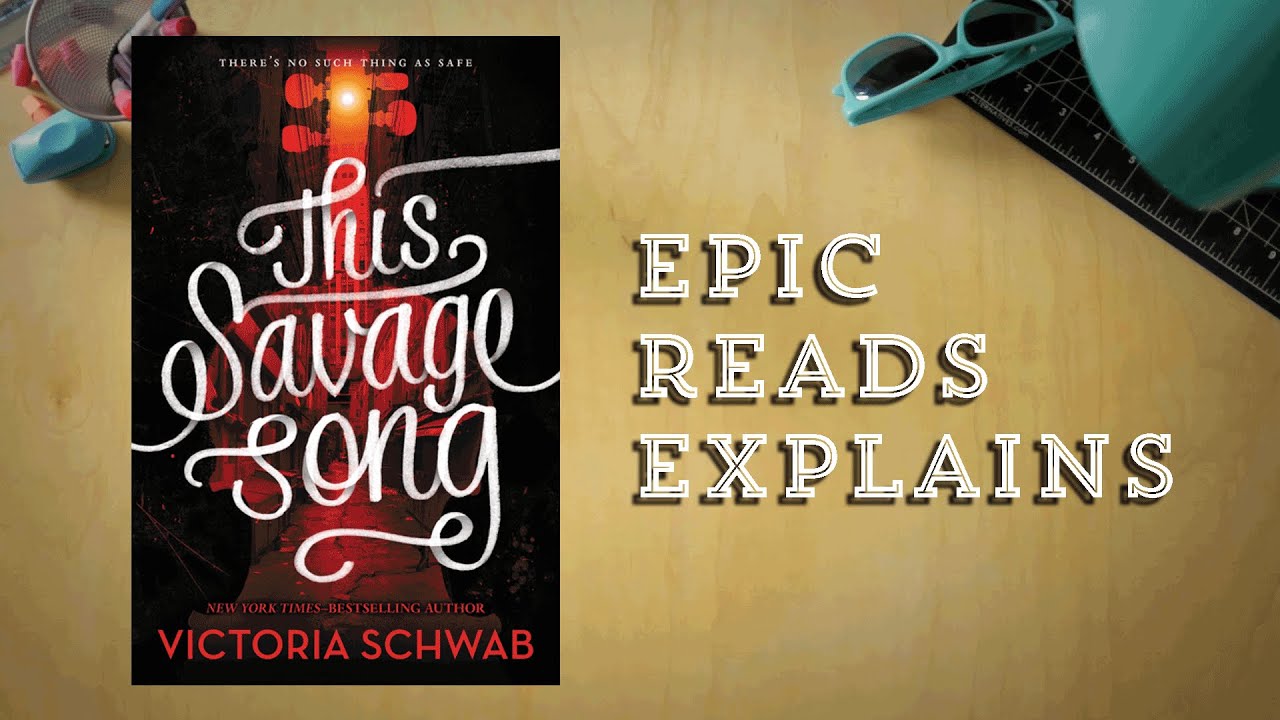 Epic Reads Explains | This Savage Song by Victoria Schwab | Book Trailer