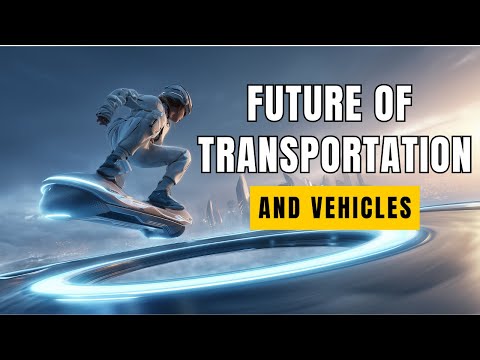 The future of transportation and vehicle
