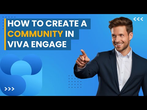 How to Create a Community in Viva Engage
