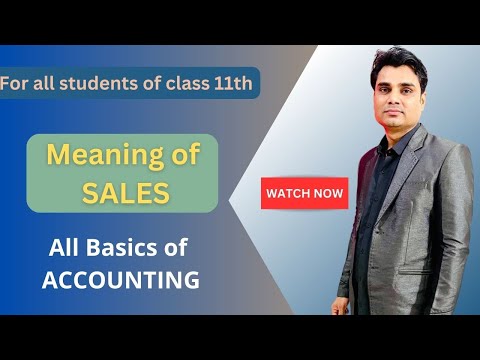 What is SALES ? Meaning & Definition of Sales | BASICS OF ACCOUNTING | CLASS 11th |
