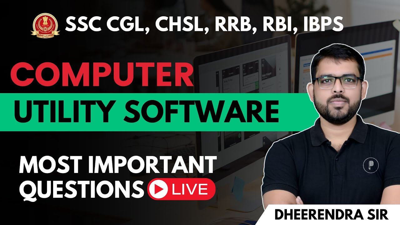 Utility Software | Important Questions | SSC CGL , Bank Exams & CHSL by Dheerendra Sir