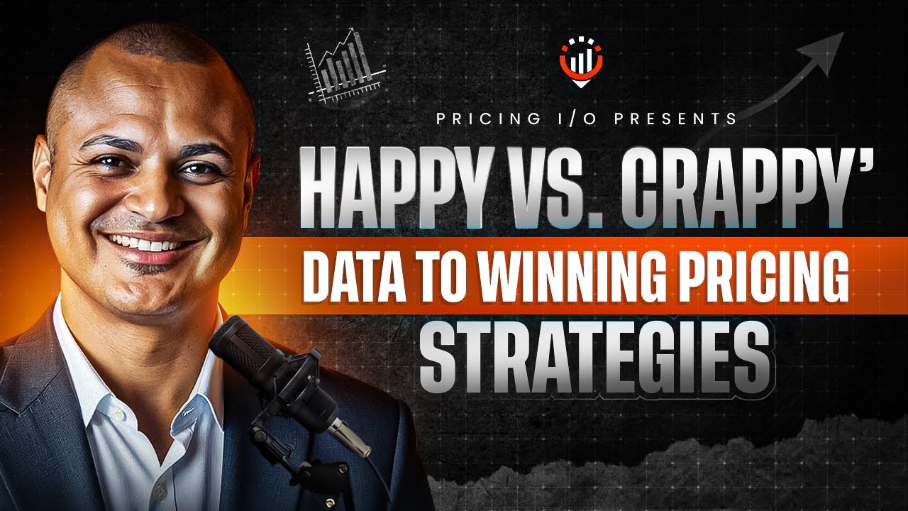 ‘Happy vs. Crappy’ Data to Winning Pricing Strategies | The Data Ninjas (Pricing I/O)
