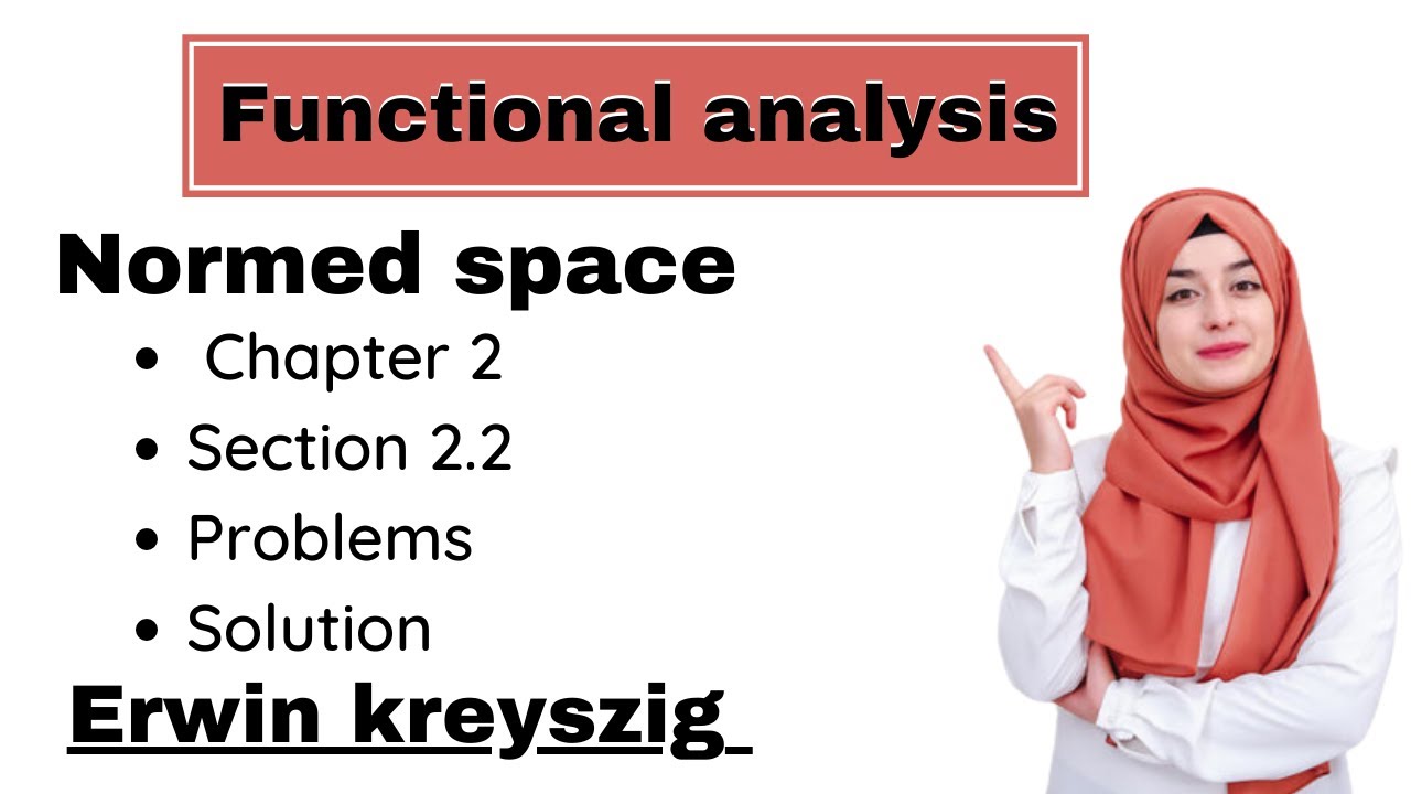 Normed space | Chapter 2 section 2.2 | problems | solution| functional analysis| Erwin kreyszig