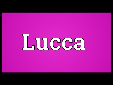 Lucca Meaning