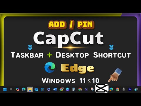 How to Add/Pin CapCut Link/Icon to Desktop & Taskbar Toolbar with Microsoft Edge on Windows PC