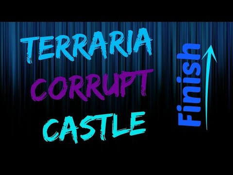 Steam Community :: Video :: Terraria: Finishing Corrupt Castle Project ...