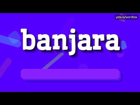 BANJARA - HOW TO PRONOUNCE IT!?